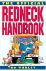 The Official Redneck Handbook: Whaley, Bo: 9780934395489: Amazon.com: Books