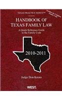 Handbook of Texas Family Law 2010-2011: A Quick Reference Guide to the ...