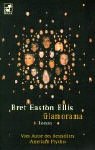 Amazon.com: Glamorama.: 9783453190146: Ellis, Bret Easton: Books