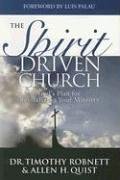 Spirit Driven Church: Robnett, Dr. Timothy, Quist, Allen H ...