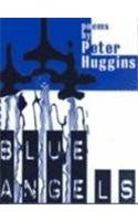 Blue Angels: Peter Huggins: 9780913515211: Amazon.com: Books