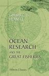 Ocean Research and the Great Fisheries. By G. C. L. Howell: Gerard ...