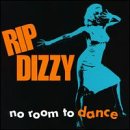 Rip Dizzy - No Room to Dance - Amazon.com Music