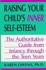 Raising Your Child's Inner Self-esteem: Owens, Karen: 9780306450846 ...
