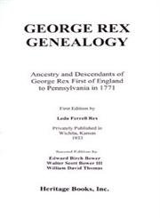 George Rex Genealogy: Amazon.co.uk: Rex, Leda Ferrell, Bower, Edward ...