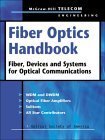 Buy Fiber Optics Handbook: Fiber, Devices, and Systems for Optical ...