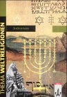 Judentum (Thema Weltreligionen) : Antes, Peter, Dohrn, Verena, Pöpperl ...