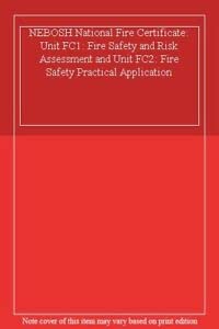 NEBOSH National Fire Certificate: Unit FC1: Fire Safety and Risk ...