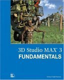 3D Studio MAX 3(r) Fundamentals: 9780735700499: Computer Science Books ...