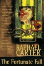 The Fortunate Fall: Carter, Raphael: 9780312860349: Amazon.com: Books