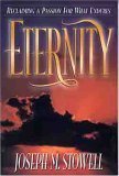 Eternity: Reclaiming a Passion for What Endures: Stowell, Joseph M. M ...