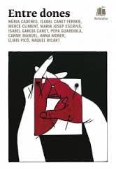 Entre dones : Cadenes, Canet, Climent, Escrivà, Garcia, Guardiola ...