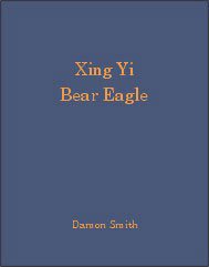 Xing Yi Bear Eagle: Smith, Damon: 9780954648442: Amazon.com: Books