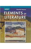 Holts Elements of Literature, 4th Course: HOLT, RINEHART AND WINSTON ...