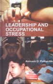 Leadership and Occupational Stress: Pathardikar, Avinash D.: 9788183293266: Amazon.com: Books