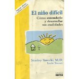 El Nino Dificil: Como Entenderlo Y Desarrollar Sus Cualidades : Turecki ...
