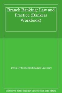 Branch Banking - Law and Practice (Bankers Workbook): Hyde, Derek ...