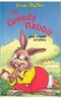The Greedy Rabbit (Enid Blyton's Popular Rewards Series I): Enid Blyton: 9780861639182: Amazon ...