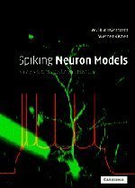 Spiking Neuron Models by Gerstner, Wulfram, Kistler, Werner M ...