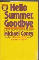Hello summer, goodbye: Coney, Michael G.: 9780575019744: Amazon.com: Books