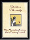 Miss Abernathy's Concise Slave Training Manual: Abernathy, Christina ...