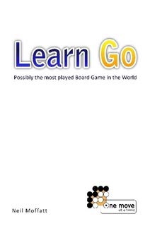Learn Go: Neil Moffatt: Amazon.com: Books