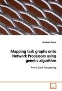 Mapping task graphs onto Network Processors usinggenetic algorithm : Nandeesh Kumar, Nandeesh ...