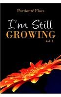 I'm Still Growing: Floes, Portionte: 9781413764161: Amazon.com: Books