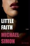 Little Faith : Simon, Michael: Amazon.in: Books