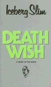 Death Wish: Slim, Iceberg: 9780870679346: Amazon.com: Books