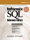 Informix SQL Reference Library: 9780130170422: Computer Science Books @ Amazon.com