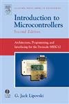 Introduction to Microcontrollers: Architecture, Programming, and Interfacing for the Freescale ...