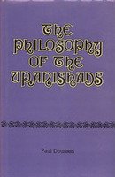 The philosophy of the Upanishads (The religion and philosophy of India ...
