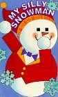 My Silly Snowman (My Fun Shape Board Books): Hogan, Mary, Dubin, Jill ...