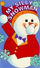 My Silly Snowman (My Fun Shape Board Books): Hogan, Mary, Dubin, Jill ...
