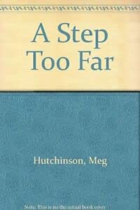 A Step Too Far: Hutchinson, Meg: 9780750530781: Amazon.com: Books