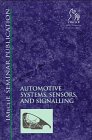 Automotive Systems, Sensors and Signalling (Autotech '95): PEP ...