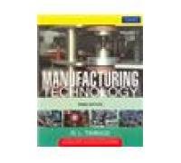 Manufacturing Technology Volume I, 3/e: R L Timings: 9788131729564 ...