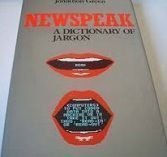 Newspeak: A dictionary of jargon: Green, Jonathon: 9780710206732 ...