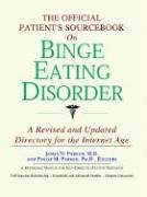 The Official Patient's Sourcebook on Binge Eating Disorder: Directory ...
