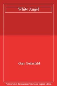 White Angel: Gottesfeld, Gary: 9780747214779: Amazon.com: Books