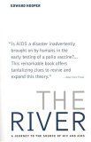 The River: A Journey to the Source of HIV and AIDS: Hooper, Edward ...