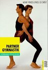 Partnergymnastik: Mehr Fitness-Spass zu zweit (rororo sachbuch - sport ...