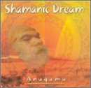 Anugama - Shamanic Dream - Amazon.com Music