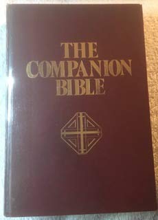 The Companion Bible Being the Authorized Version of 1611 with ...