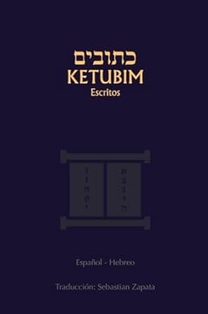 KETUBIM: Español - Hebreo (Spanish Edition): Zapata, Sebastian ...