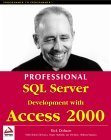 Professional SQL Server Development with Access 2000: Dobson, Rick: 9781861004833: Amazon.com: Books