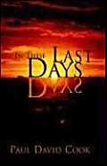 In These Last Days: Amazon.co.uk: Cook, Paul: 9781413441024: Books