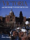 Victoria & Southern Vancouver Island: Cheadle, Chris: 9781551531311 ...