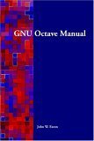 Gnu Octave Manual: 9780954161729: Computer Science Books @ Amazon.com